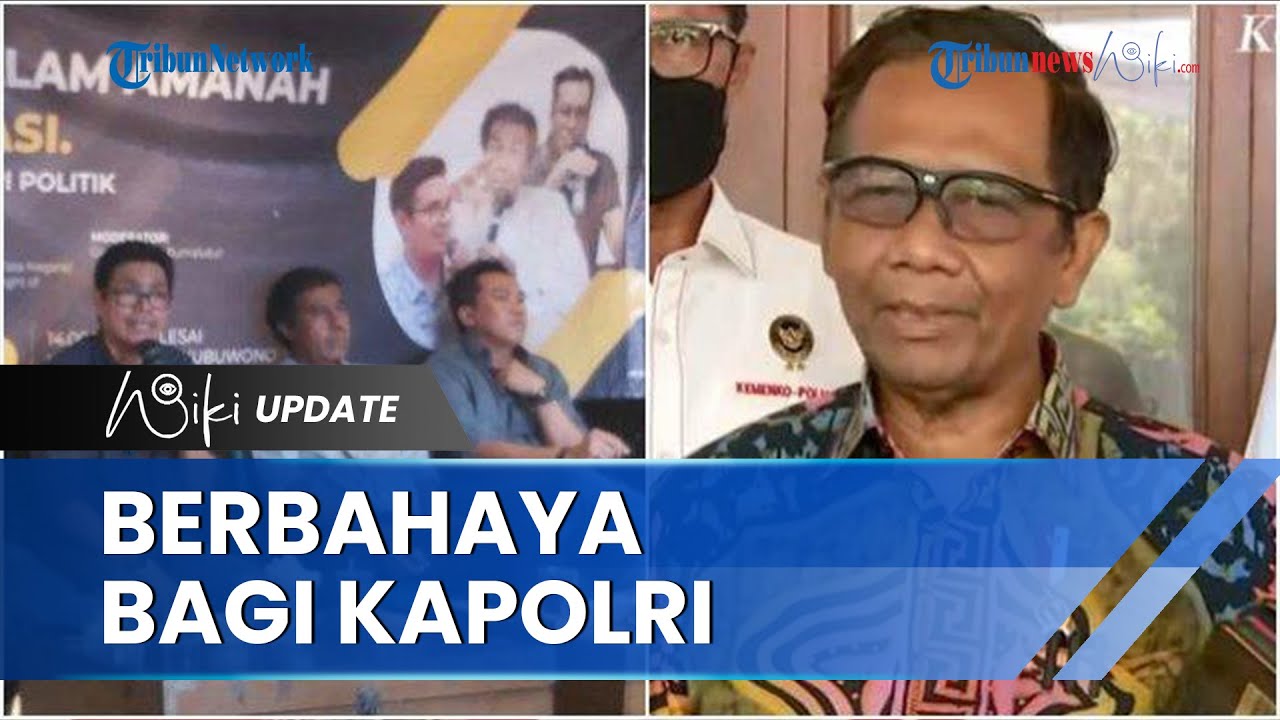 Sebut Pernyataan Mahfud MD di Kasus Ferdy Sambo Sangat Bahaya, Pakar: Setop Jadi Koordinator ...