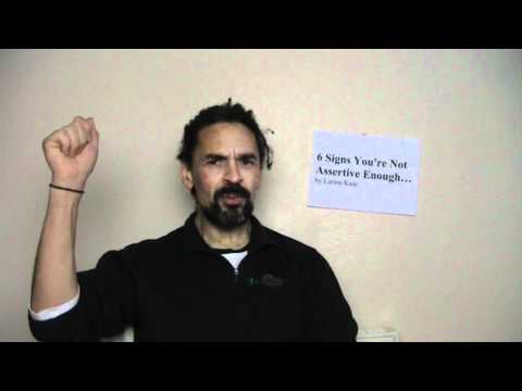 Assertiveness Techniques - 6 Signs You're Not Assertive Enough