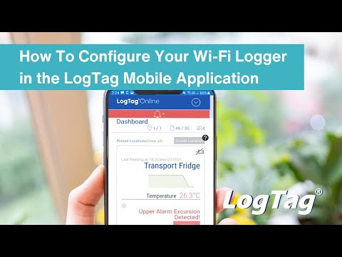 How To Configure Your Wi-Fi Logger in the LogTag Mobile Application