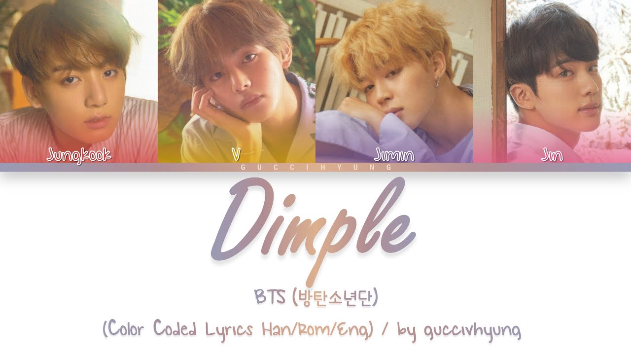 BTS (방탄소년단) - Dimple (Color Coded Lyrics Han/Rom/Eng)
