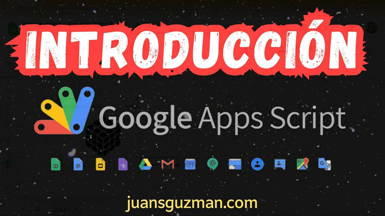 Google Apps Script Course from 0 - 1 - Introduction