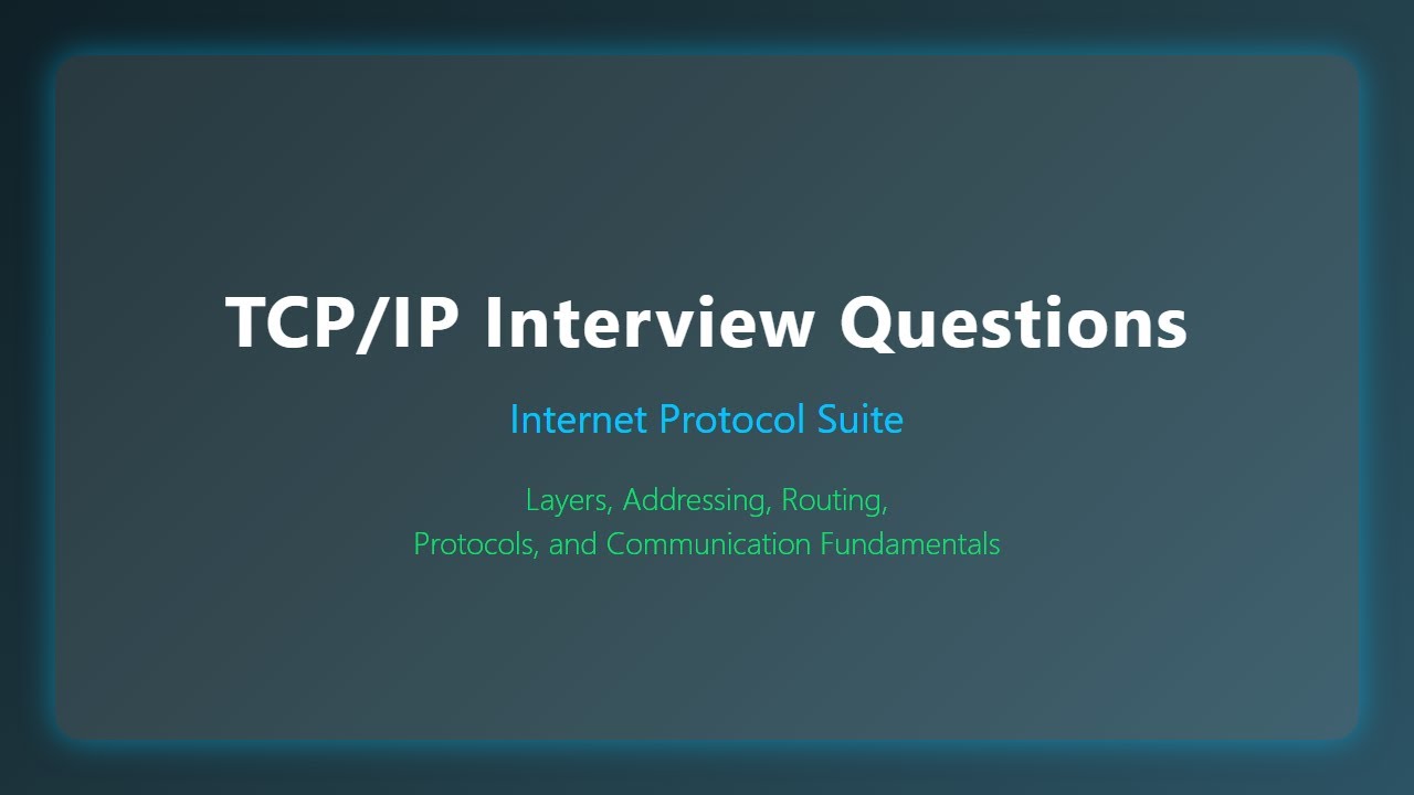 TCP/IP Interview Questions: Internet Protocol Suite Explained for Beginners