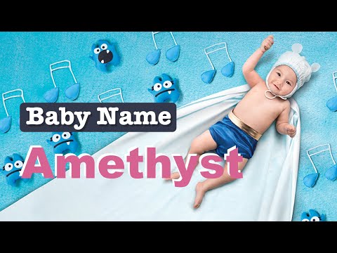 Amethyst - Girl Baby Name Meaning, Origin and Popularity