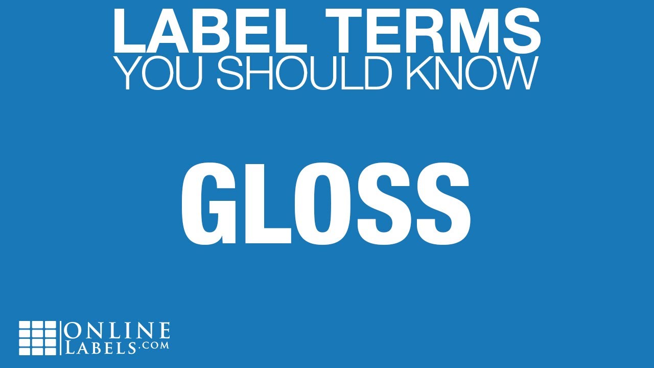 What are glossy labels?