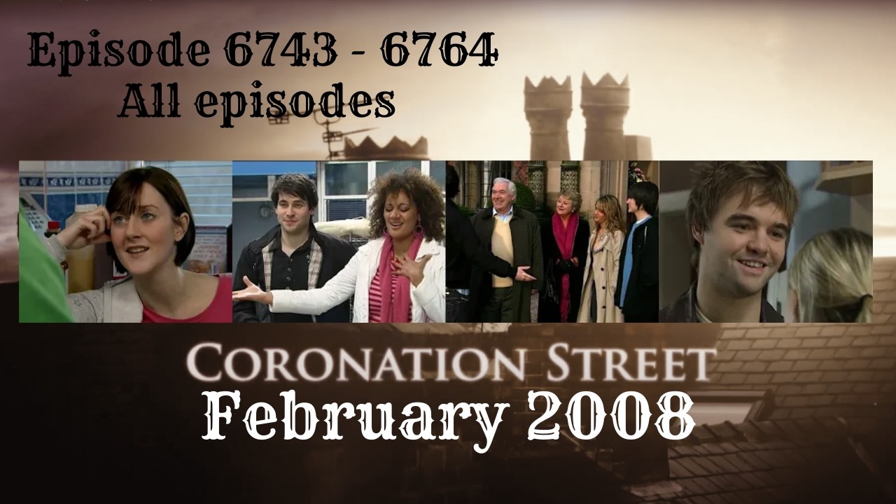 Coronation Street - February 2008