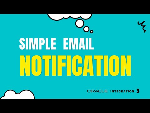 How to send email notification with Oracle Integration 3, send plain ...