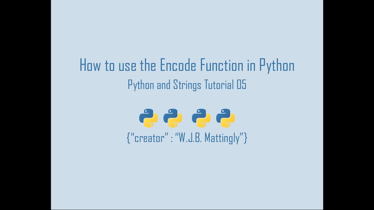 How to Use the Encode Function in Python (Python and Strings Tutorial 05)