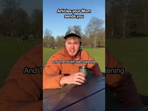 articles your mum sends you