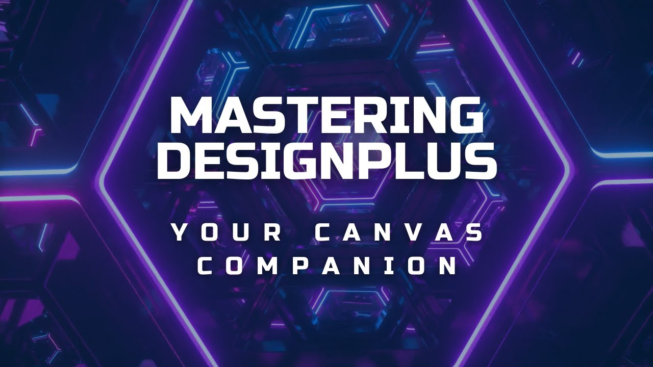Mastering DesignPlus: Your Canvas Companion