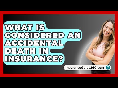 What Is Considered An Accidental Death In Insurance? - InsuranceGuide360.com