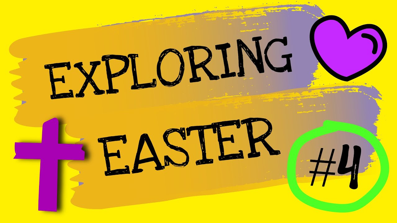 Exploring Easter #4 - Holy Week Activities for Kids | Easter 2026 | Jesus is Alive | Jesus Loves You