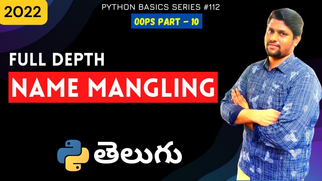 #112 Name Mangling In Python | oops concepts | Python tutorials