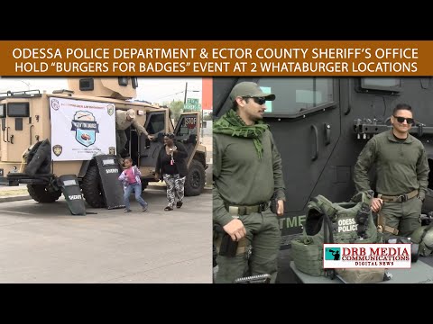 OPD AND ECSO HOLD "BURGERS FOR BADGES" AT 2 WHATABURGER LOCATIONS