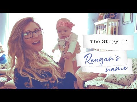 The Story of Reagan's Name