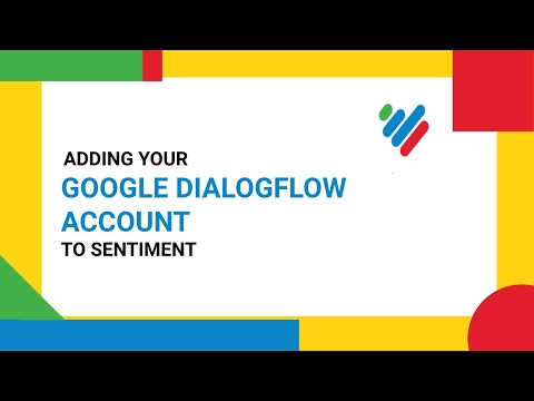 Adding Google Dialogflow to Sentiment