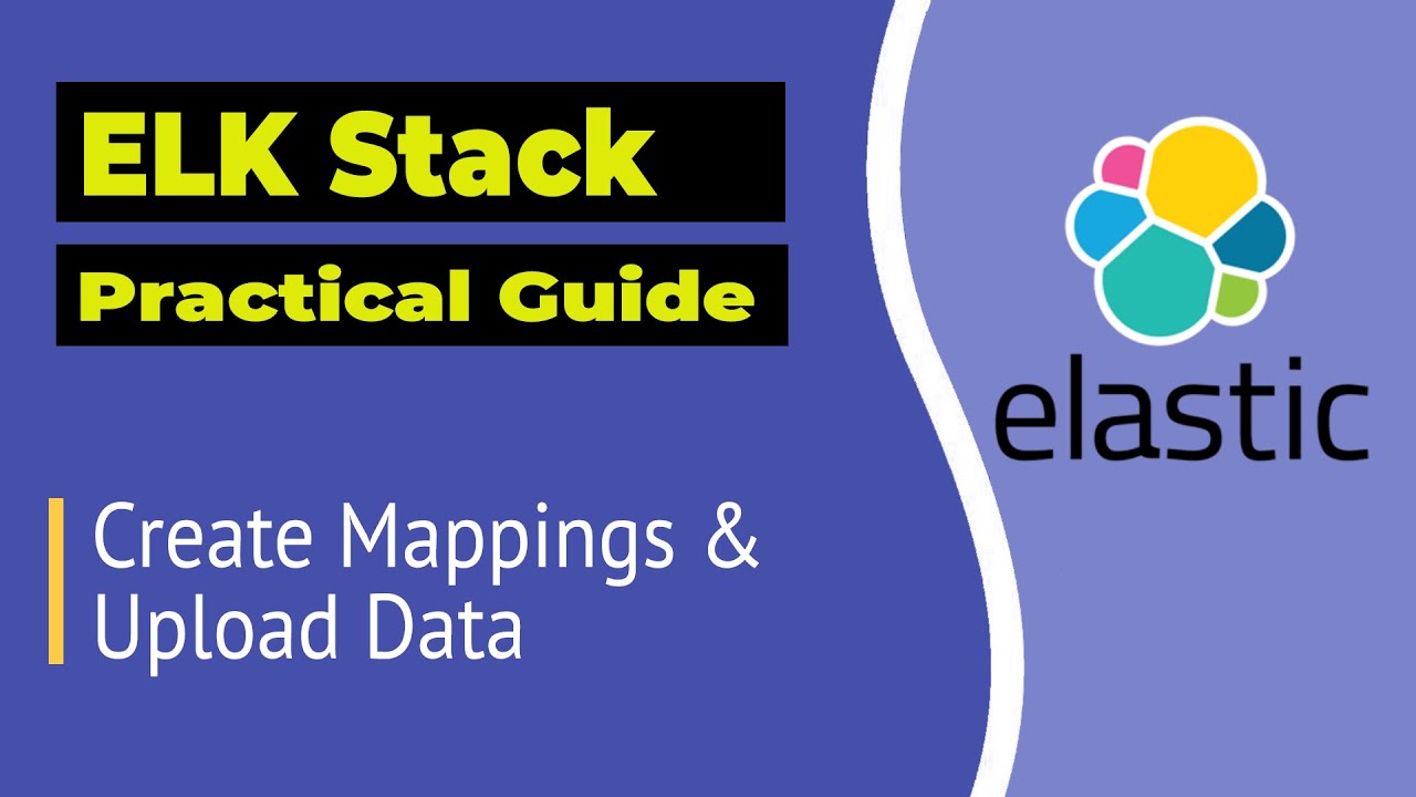 Elasticsearch: Mappings & Bulk Data Upload | ELK Stack Tutorial