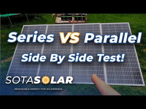 Series VS Parallel Solar Panel Wiring Tested for RV and Off Grid Applications