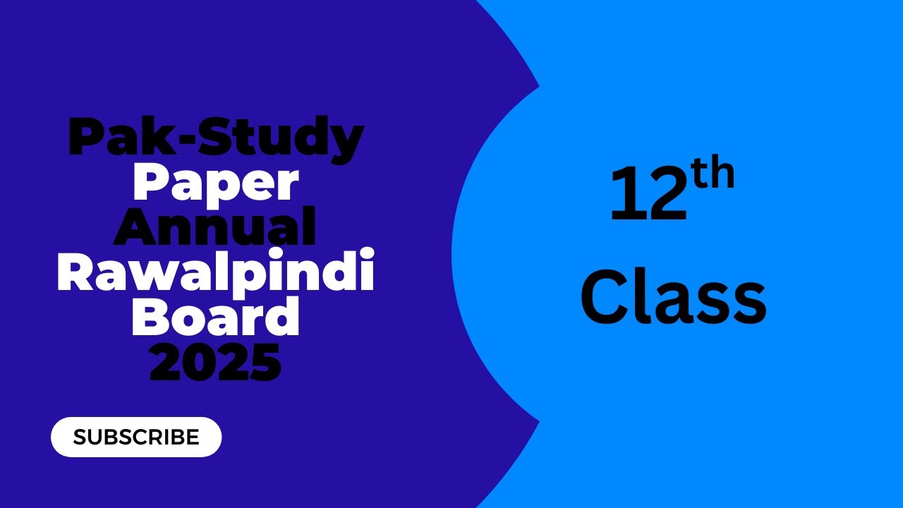 12th class Pak-study Paper 2025|| Rawalpindi Board Paper Obj + Sub || Group I& II