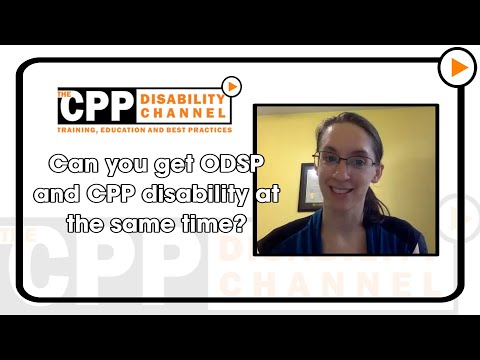 CPP Disability | Can you get ODSP and CPPD at the same time?