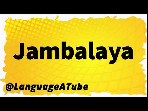 Jambalaya Pronunciation ⚡️ How To Pronounce Jambalaya!