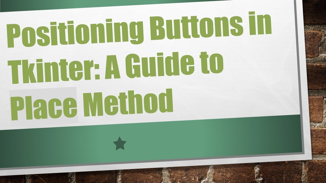 Positioning Buttons in Tkinter: A Guide to Place Method