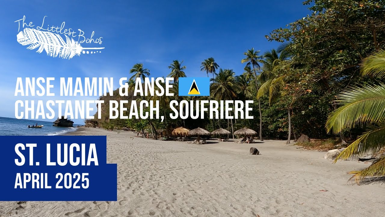 Anse Mamin & Anse Chastanet Beaches, Soufriere, St. Lucia 2025