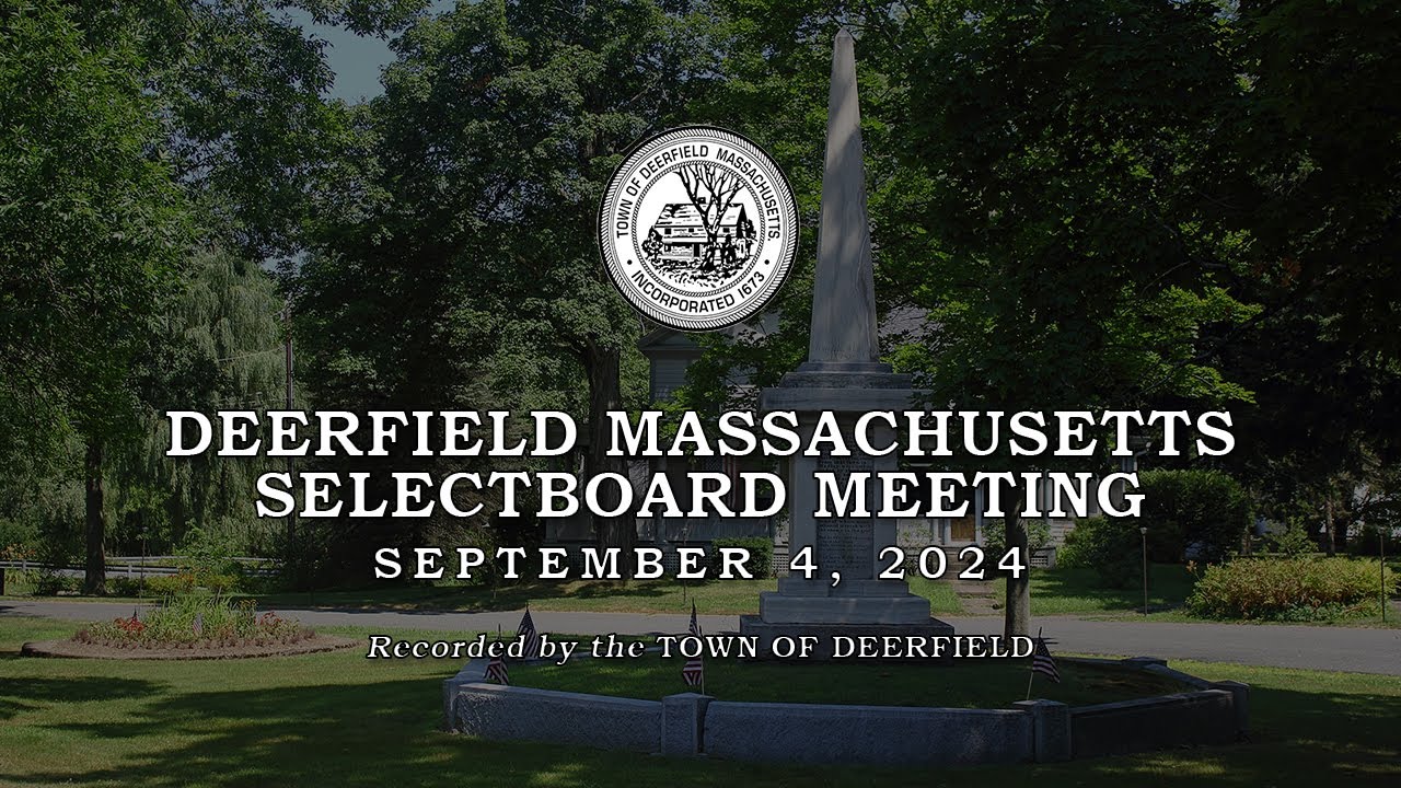 Deerfield Selectboard. -  September 4, 2024