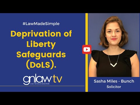 Deprivation of Liberty Safeguards (DoLS).