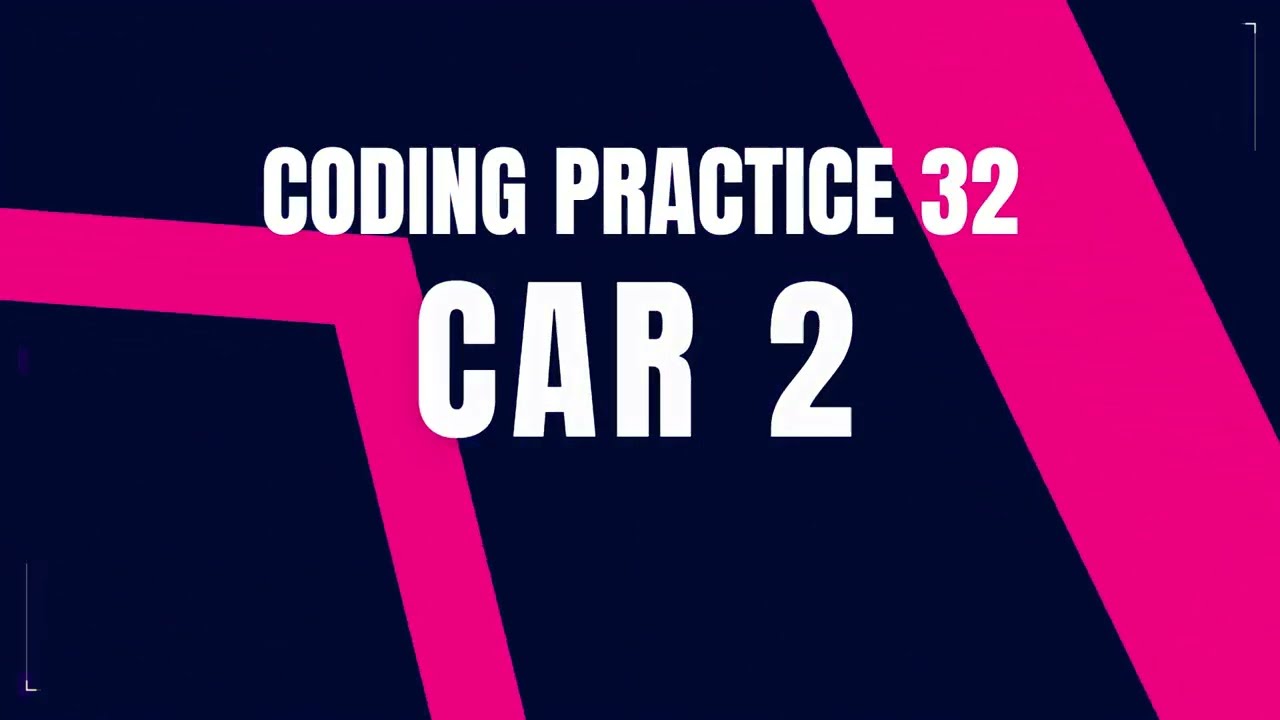 Car 2 Problem : Step-by-Step Guide python Code & Debugging | Coding Practice 32  | Nxtwave CCBP 4.0