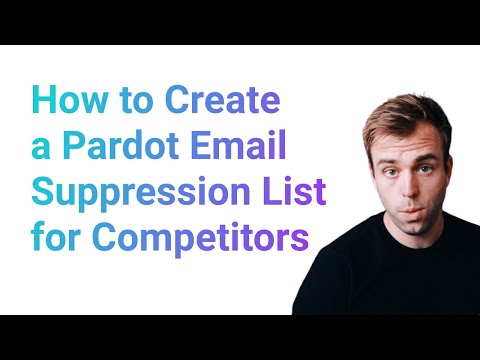 How to Create a Pardot Email Suppression List for Competitors