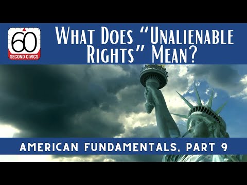 What Does “Unalienable Rights” Mean? American Fundamentals, Part 9