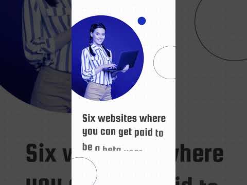 Six Websites Where You Can Get Paid To Be A Beta User
