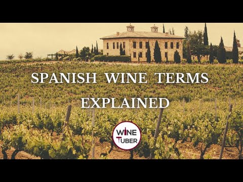 Spanish wine terms explained. Crianza, Roble, Vino de Pago, Cava & more.