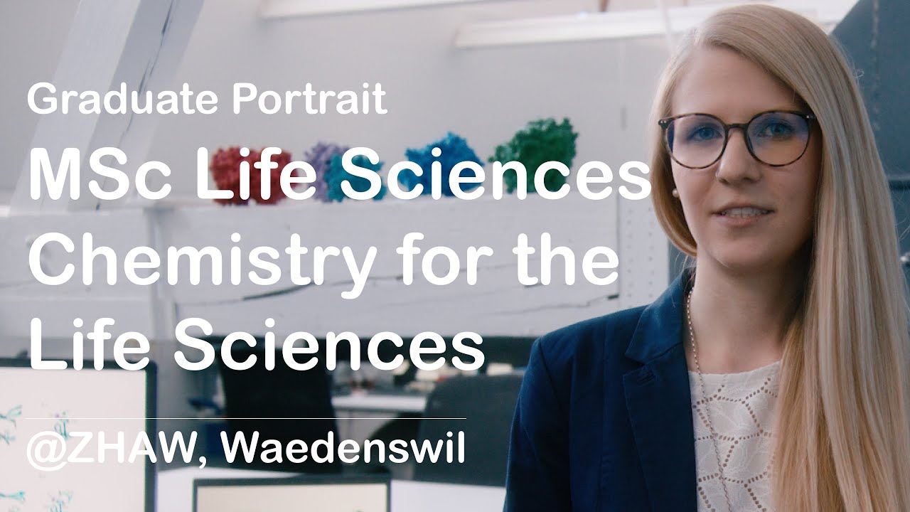 Graduate in MSc Life Sciences, Chemistry for the Life Sciences | ZHAW in Waedenswil