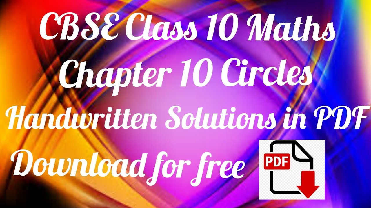 CBSE Class 10 Maths Chapter 10 Circles Handwritten Solutions in PDF Download for free.