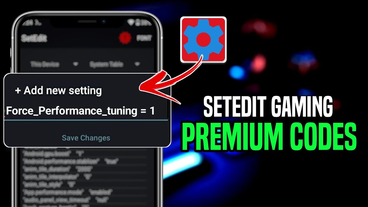 SetEdit Gaming Code | Increase Performance Using SetEdit Improve Gaming Experience | No Root