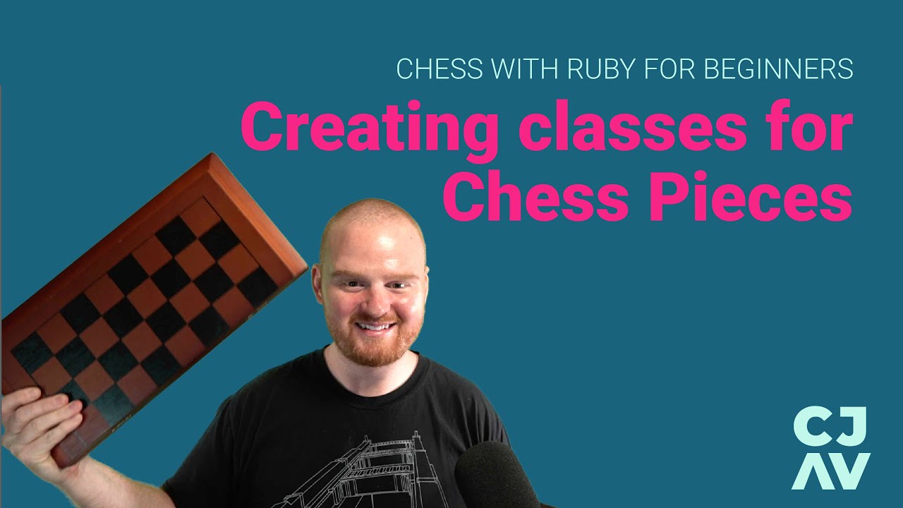 Creating classes for Chess Pieces - Implementing Chess with Ruby for beginners