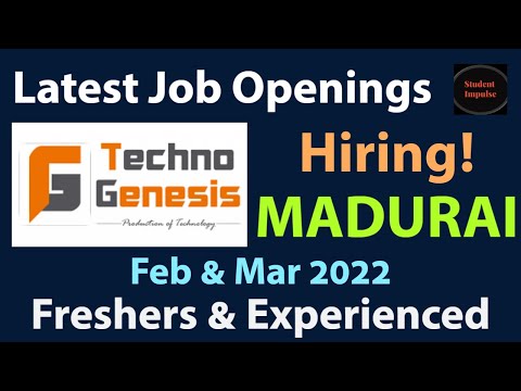 techno genesis job vacancy | madurai job openings | madurai jobs | jobs in madurai | Feb & Mar 2022