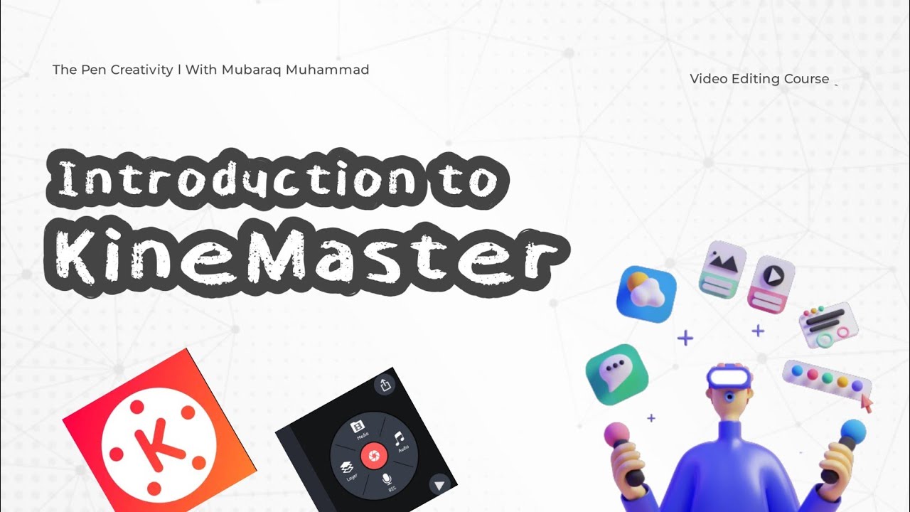 Get Started with KineMaster: A Complete Guide