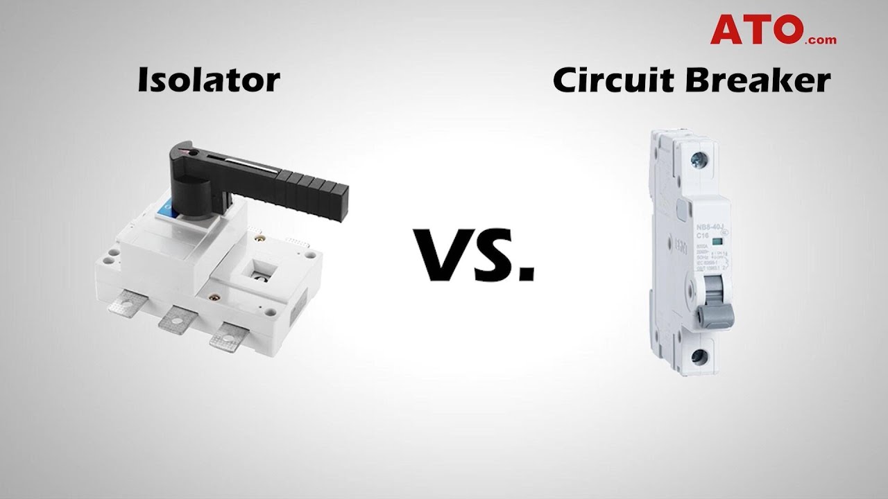 Isolator vs Circuit Breaker, Which One Will You Need?