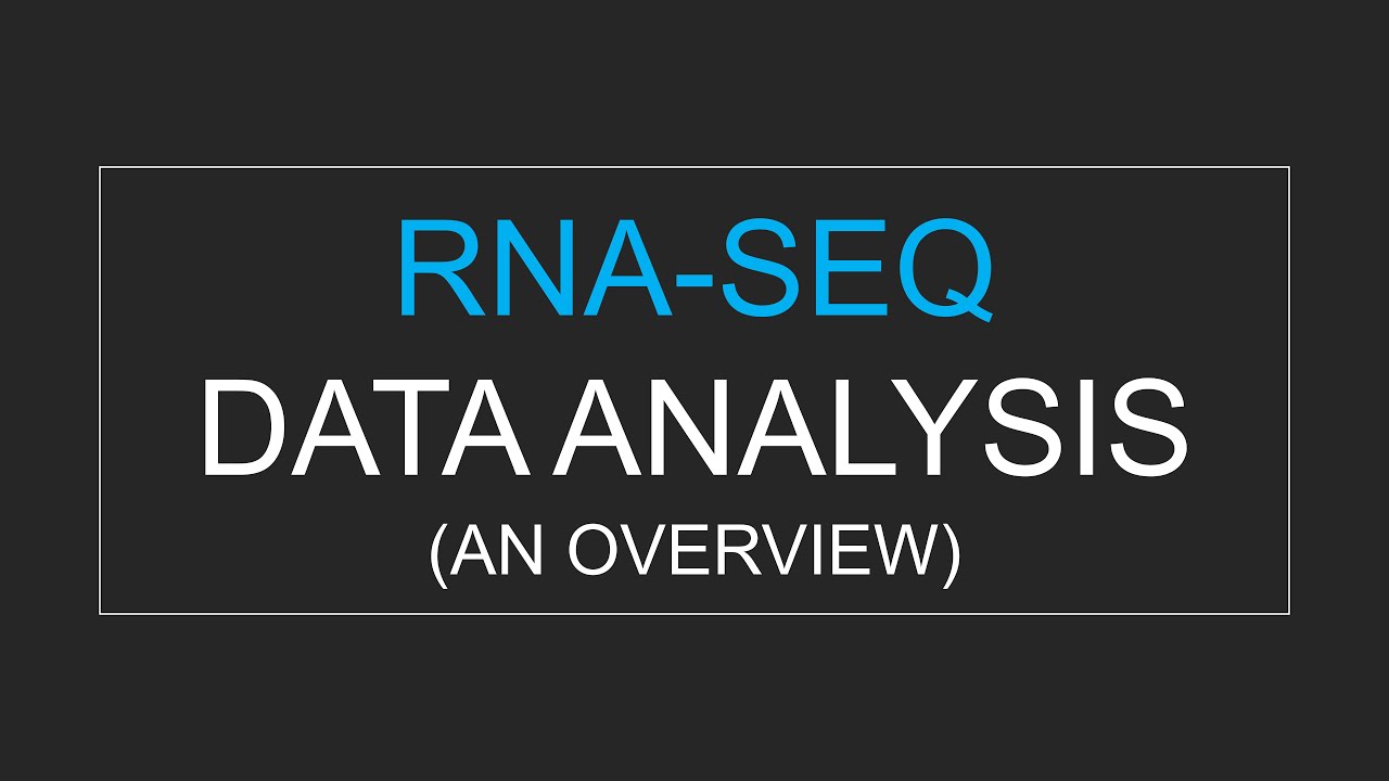 Bioinformatics Talks | RNAseq Data Analysis-An overview