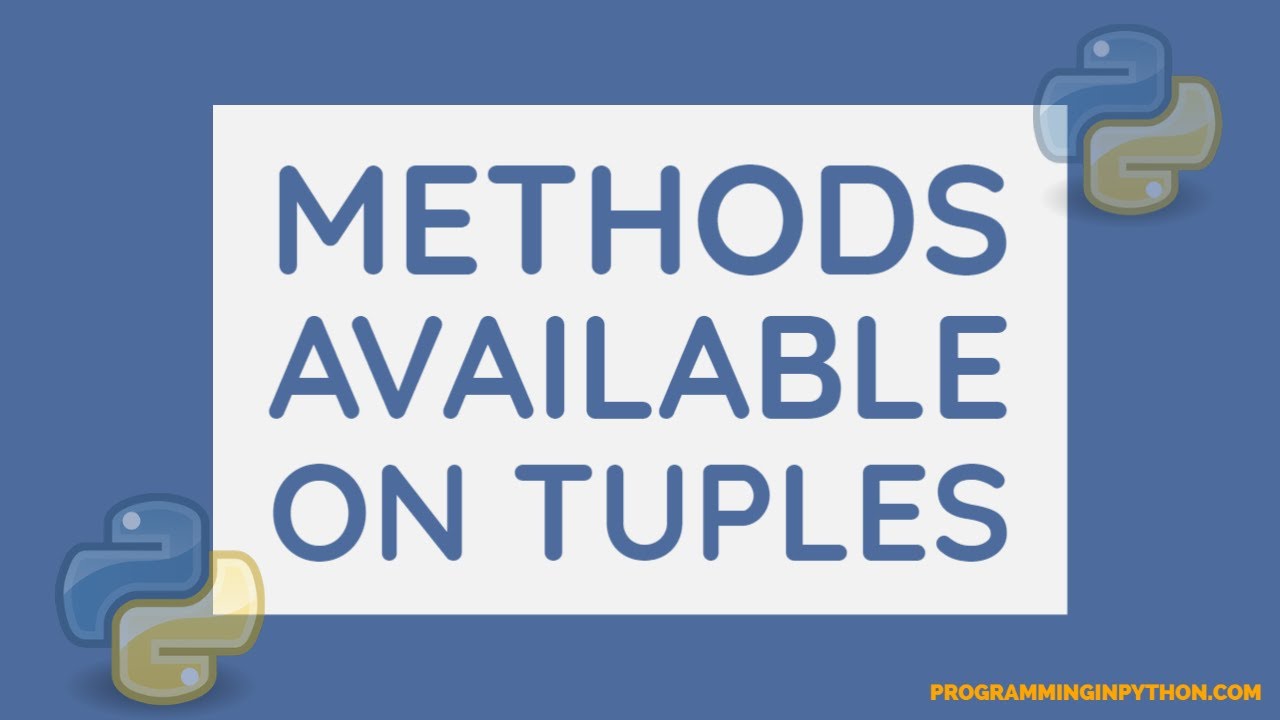 Methods available on Python Tuple ||  Python Tuple || Python Data Structures  - Part 12