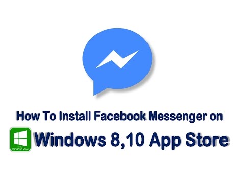 How To Install Facebook Messenger on Windows 8,10 App Store