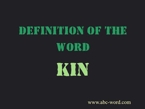 Definition of the word "Kin"