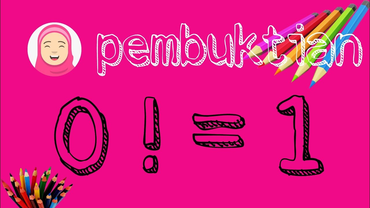 0! = 1 | Pembuktian, kok bisa ????