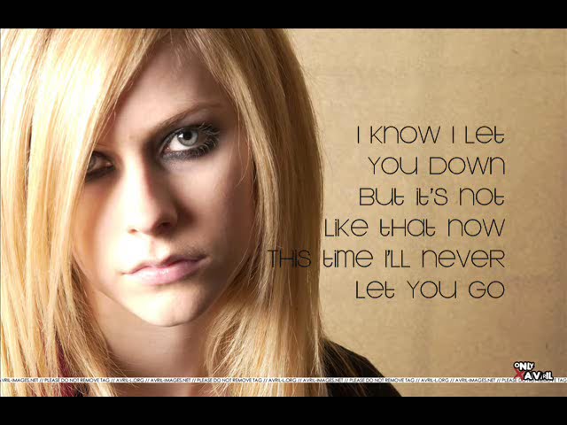Avril Lavigne - I Will Be Lyrics And Videos