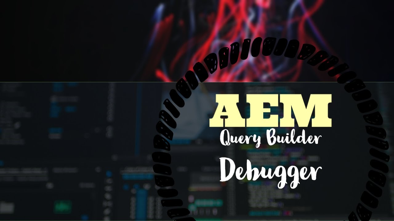 Using the Query Builder Debugger in Adobe Experience Manager (AEM)