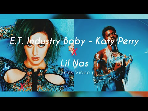 Steam Community :: Video :: E.T. x Industry Baby - Katy Perry & Lil Nas x | [Lyrics Video]