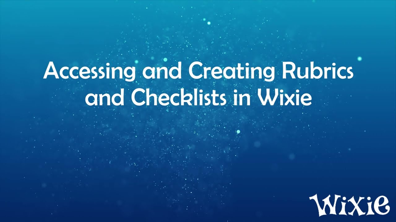 Using Wixie's rubrics and checklists with templates and project work