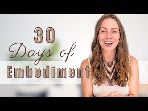 WELCOME! -- 30 Days of Embodiment Practices